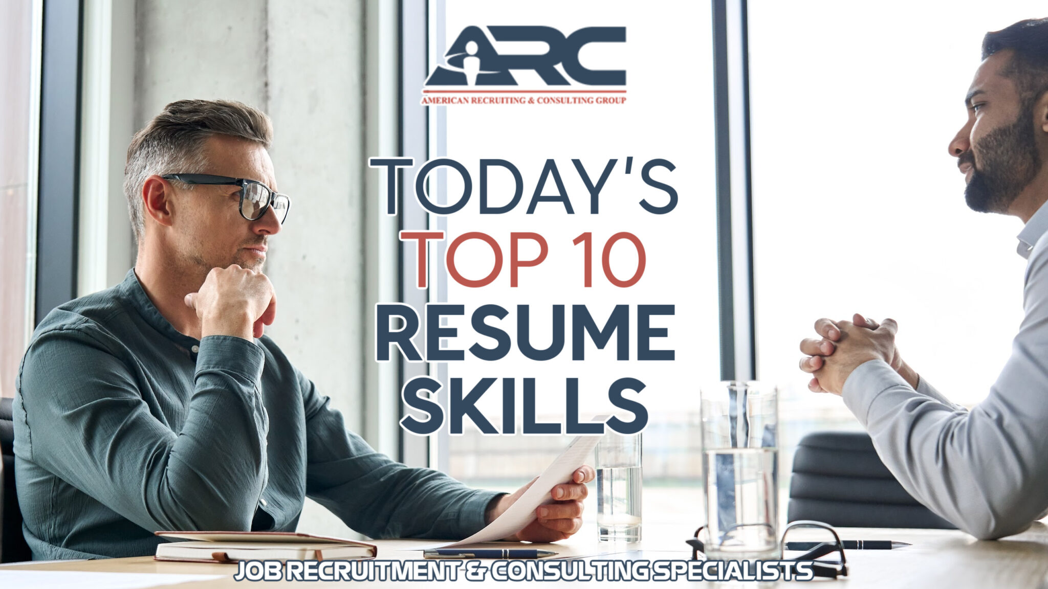 Today’s Top Ten Resume Skills - American Recruiting & Consulting Group